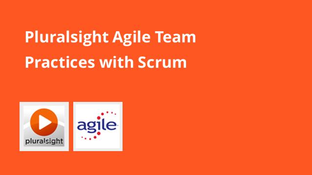 Pluralsight Agile Team Practices with Scrum